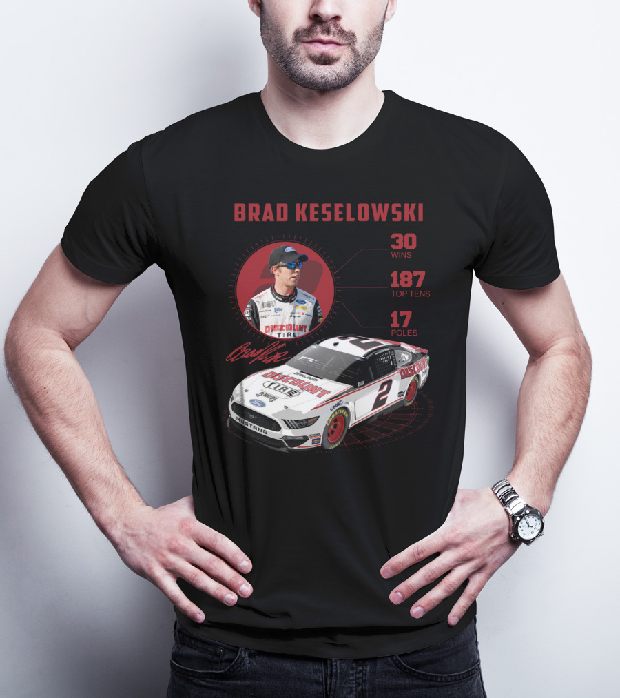 Brad Keselowski Discount Tire 30 Wins 187 Top Tens 17 Poles Racing Car Mustang T-Shirt