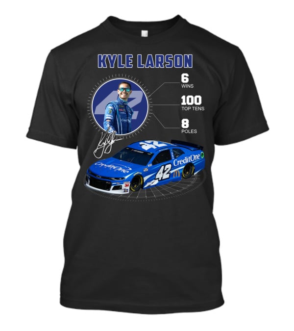 Kyle Larson Credit One 42 Nascar 6 Wins 100 Top Tens 8 Poles T-Shirt