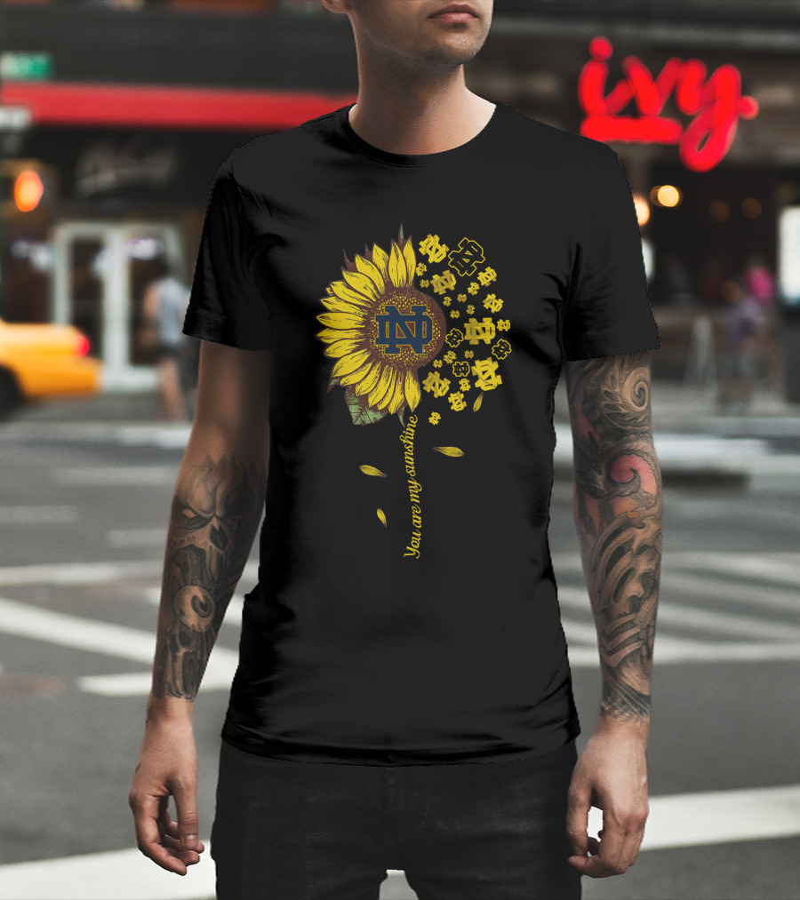 Notre Dame Fighting Irish Sunflower You Are My Sunshine T-Shirt