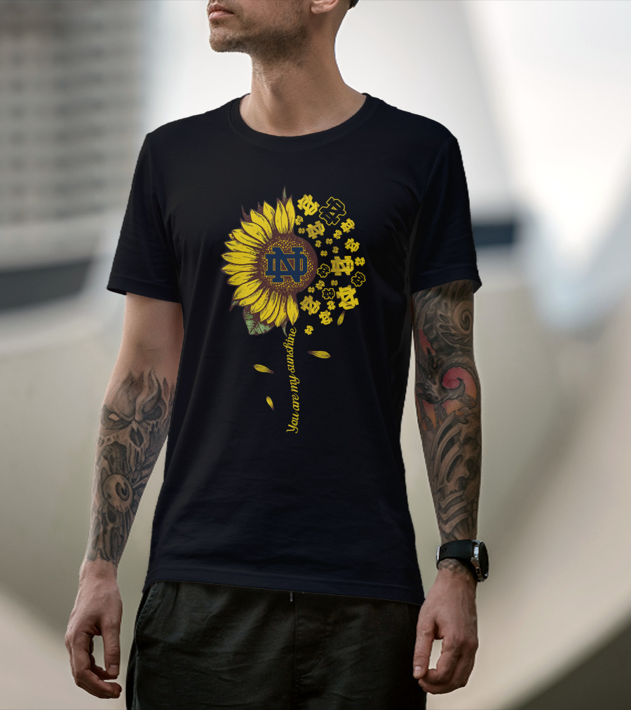 Notre Dame Fighting Irish Sunflower You Are My Sunshine T-Shirt