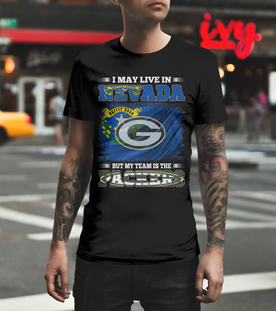 I May Live In Nevada Battle Born Flag But My Team Is The Packers T-Shirt