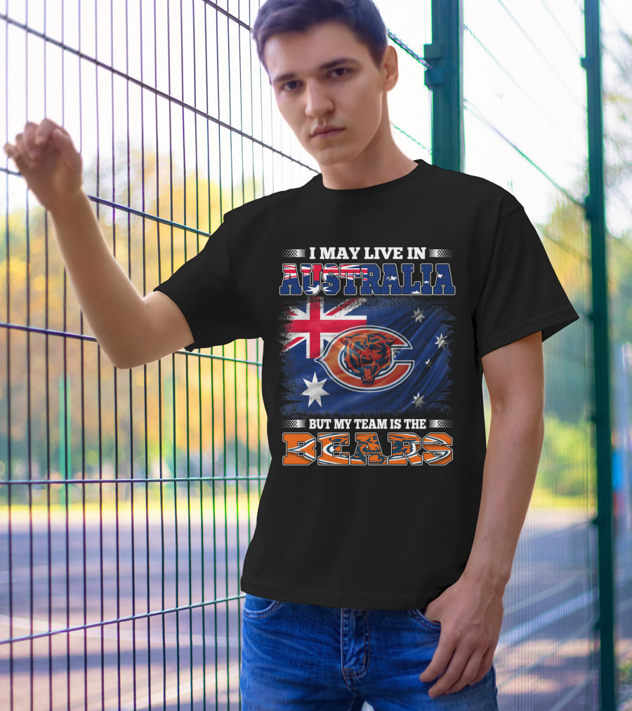 I May Live In Australia But My Team Is The Bears Flag And Football T-Shirt