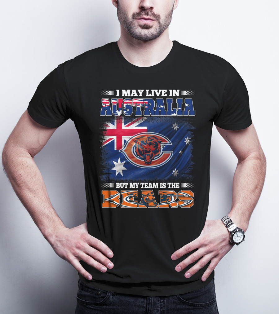 I May Live In Australia But My Team Is The Bears Flag And Football T-Shirt