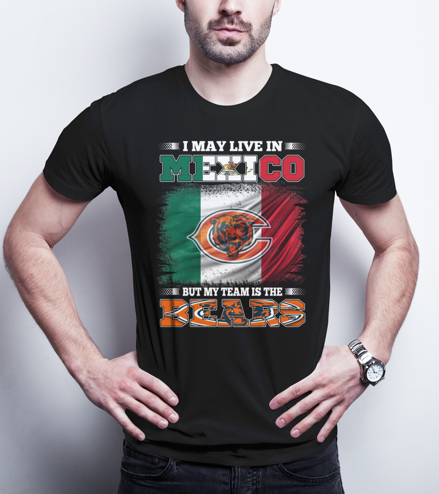 I May Live In Mexico But My Team Is The Chicago Bears Flag T-Shirt