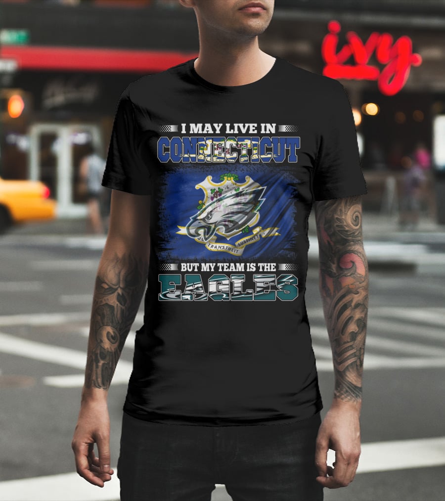 Connecticut Resident Loyal To Eagles Team With State Emblem T-Shirt