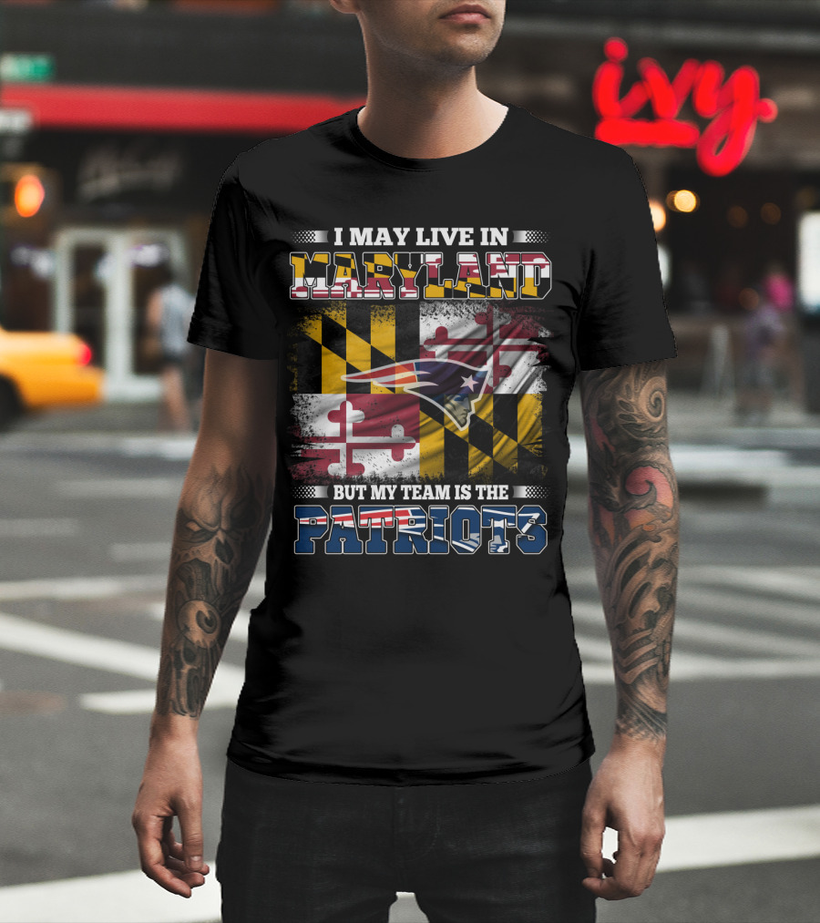 Maryland Residency New England Patriots Fan Loyalty Over State Pride T-Shirt