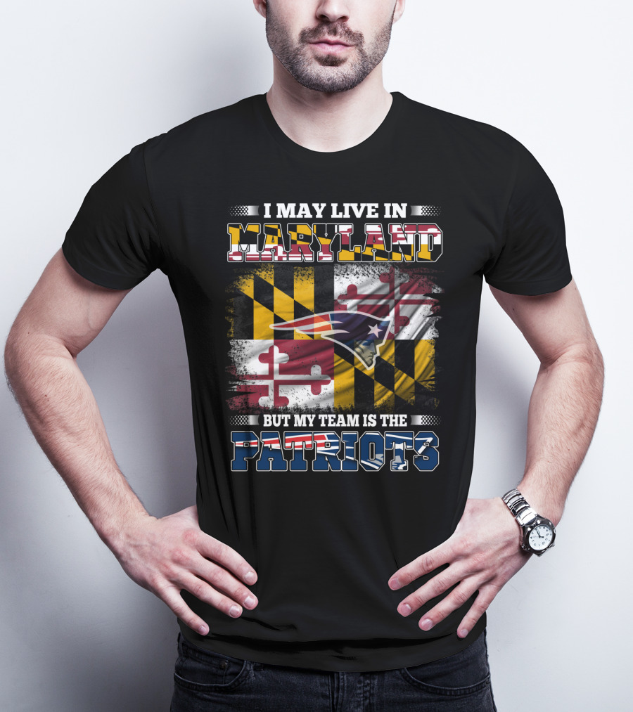 Maryland Residency New England Patriots Fan Loyalty Over State Pride T-Shirt