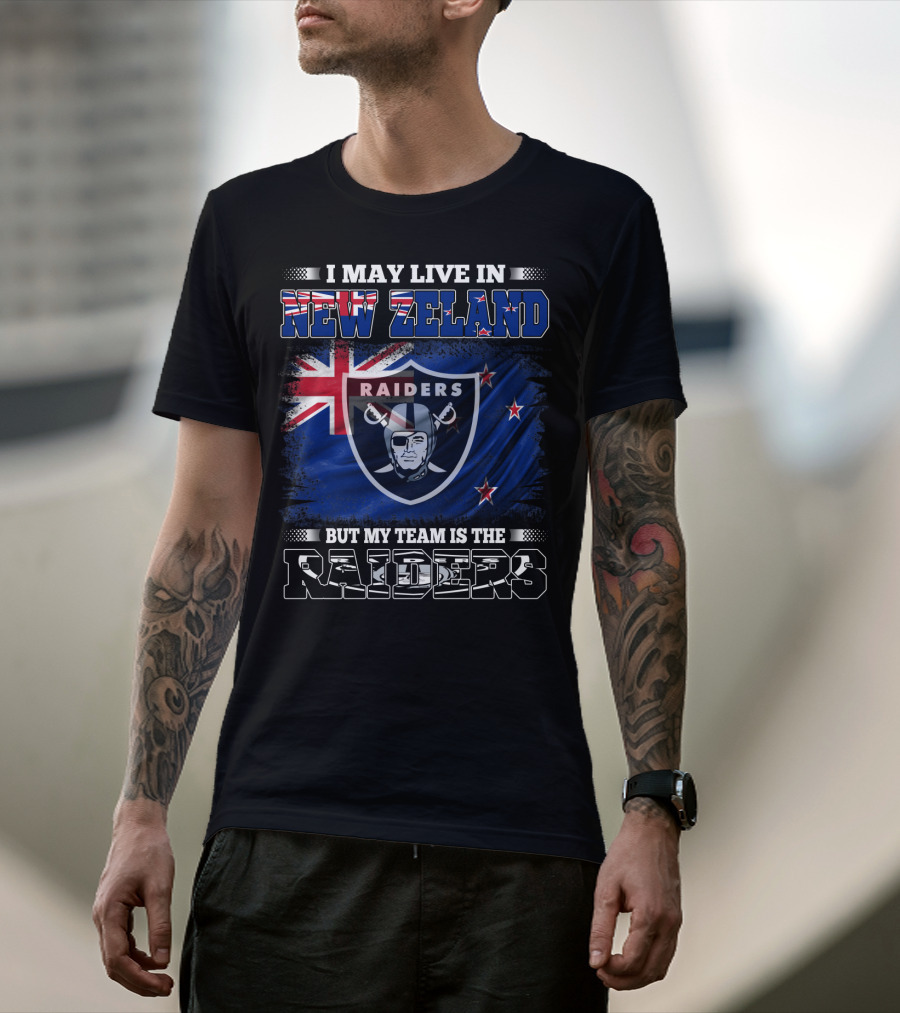 I May Live In New Zealand But My Team Is The Raiders New Zealand Flag Raiders T-Shirt
