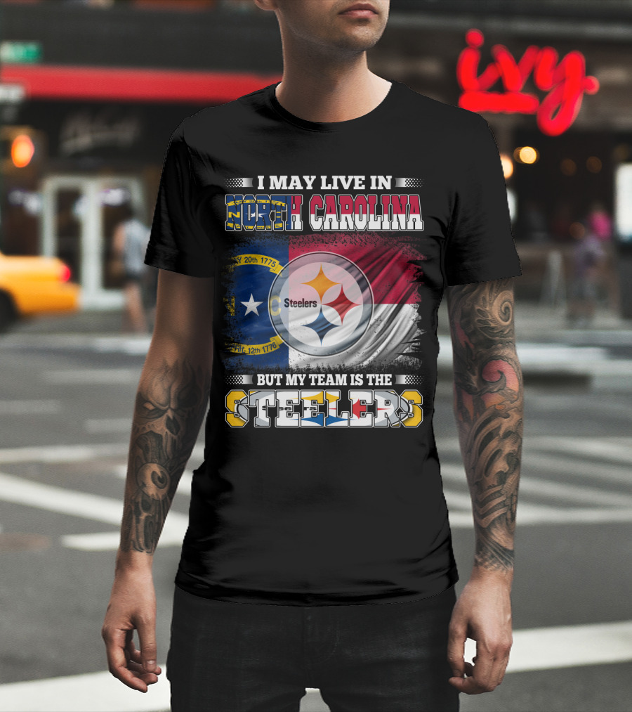 I May Live In North Carolina With The Steelers Logo And Team Spirit T-Shirt