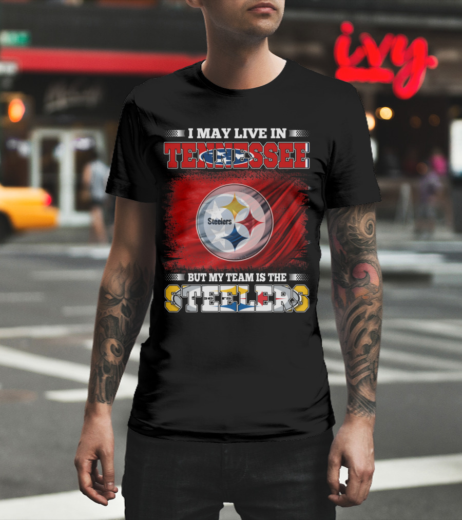 Tennessee Living Steelers Fan Logo Prioritizing Team Loyalty Over Location T-Shirt