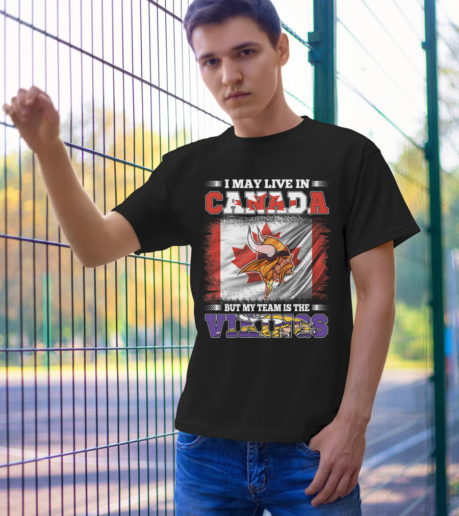I May Live In Canada But My Team Is The Vikings Maple Leaf Viking Helmet T-Shirt