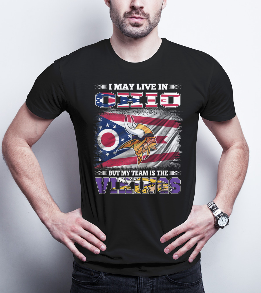 I May Live In Ohio But My Team Is The Vikings Viking Helmet Flag T-Shirt