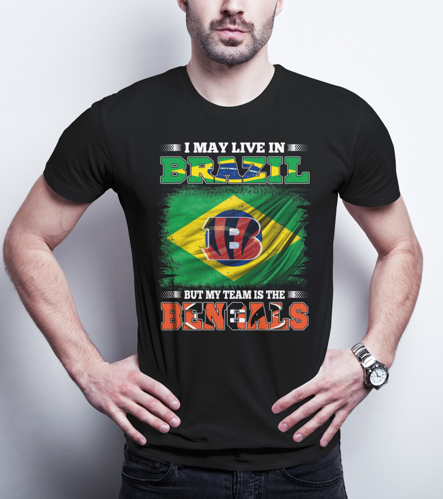 I May Live In Brazil But My Team Is The Bengals Brazilian Flag NFL T-Shirt