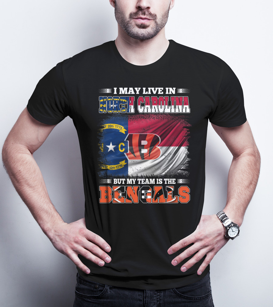 I May Live In North Carolina But My Team Is The Bengals Flag T-Shirt