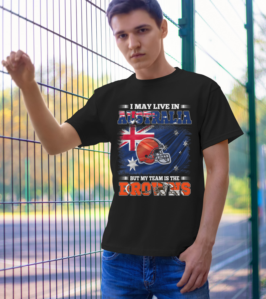 I May Live In Australia But My Team Is The Browns Football Helmet In Front Of Australian Flag T-Shirt