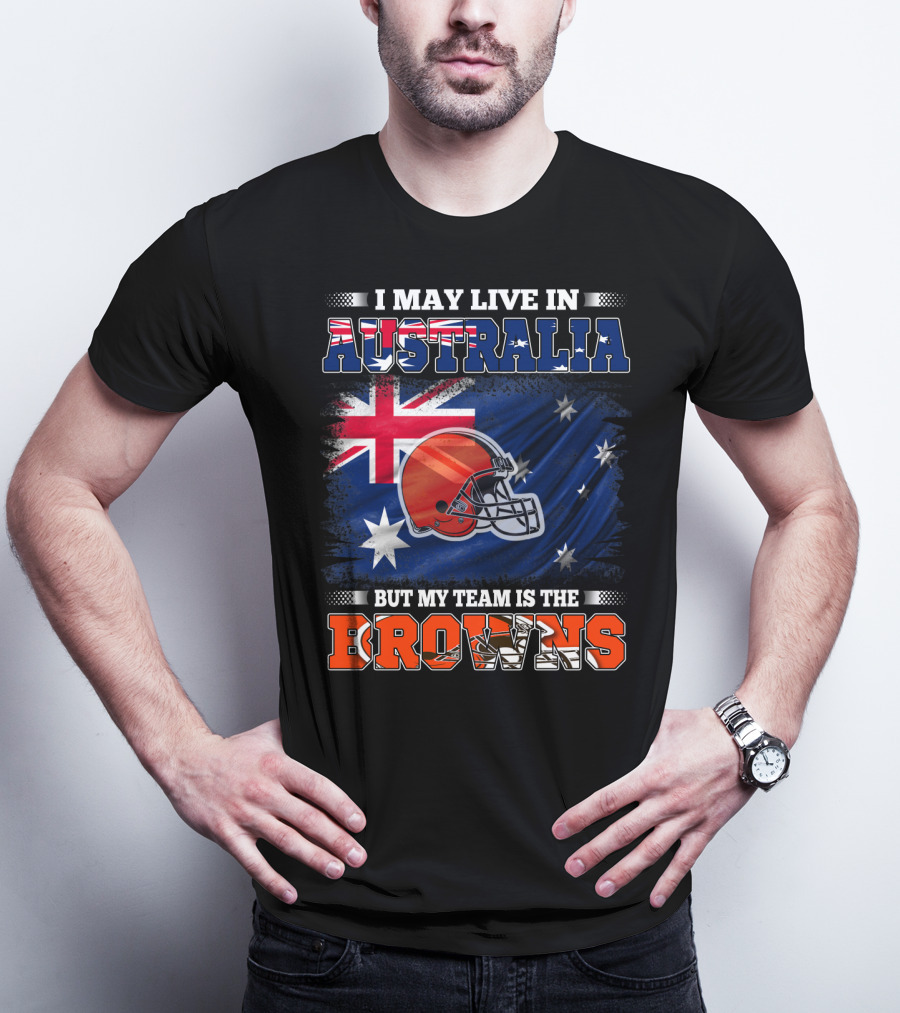 I May Live In Australia But My Team Is The Browns Football Helmet In Front Of Australian Flag T-Shirt