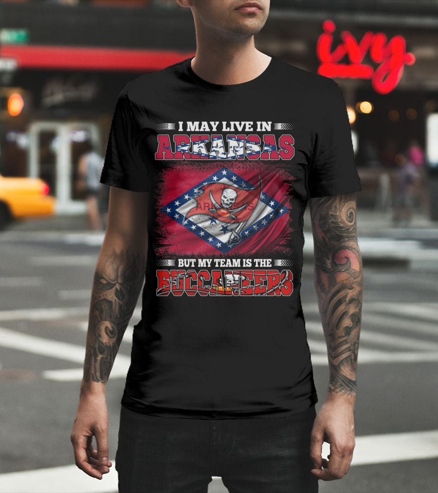 I May Live In Arkansas But My Team Is The Buccaneers Flag T-Shirt