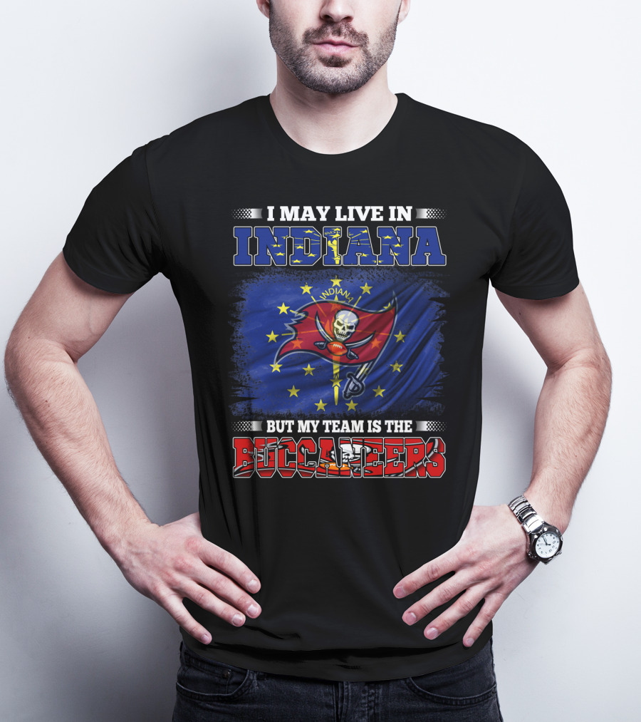 I May Live In Indiana But My Team Is The Buccaneers Flag And Skull T-Shirt