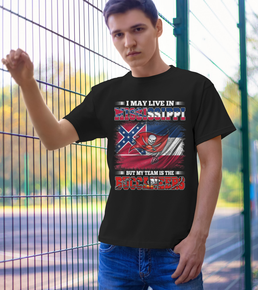 I May Live In Mississippi But My Team Is The Buccaneers Flag T-Shirt
