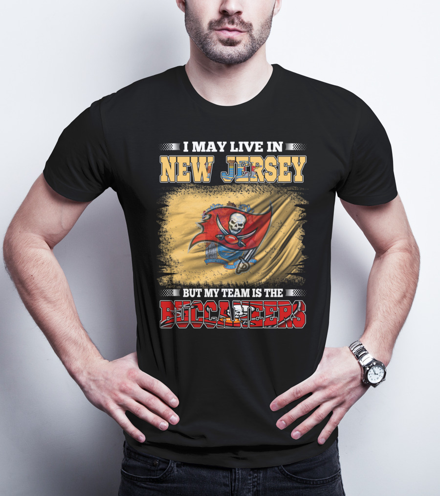 I May Live In New Jersey But My Team Is The Buccaneers Flag T-Shirt