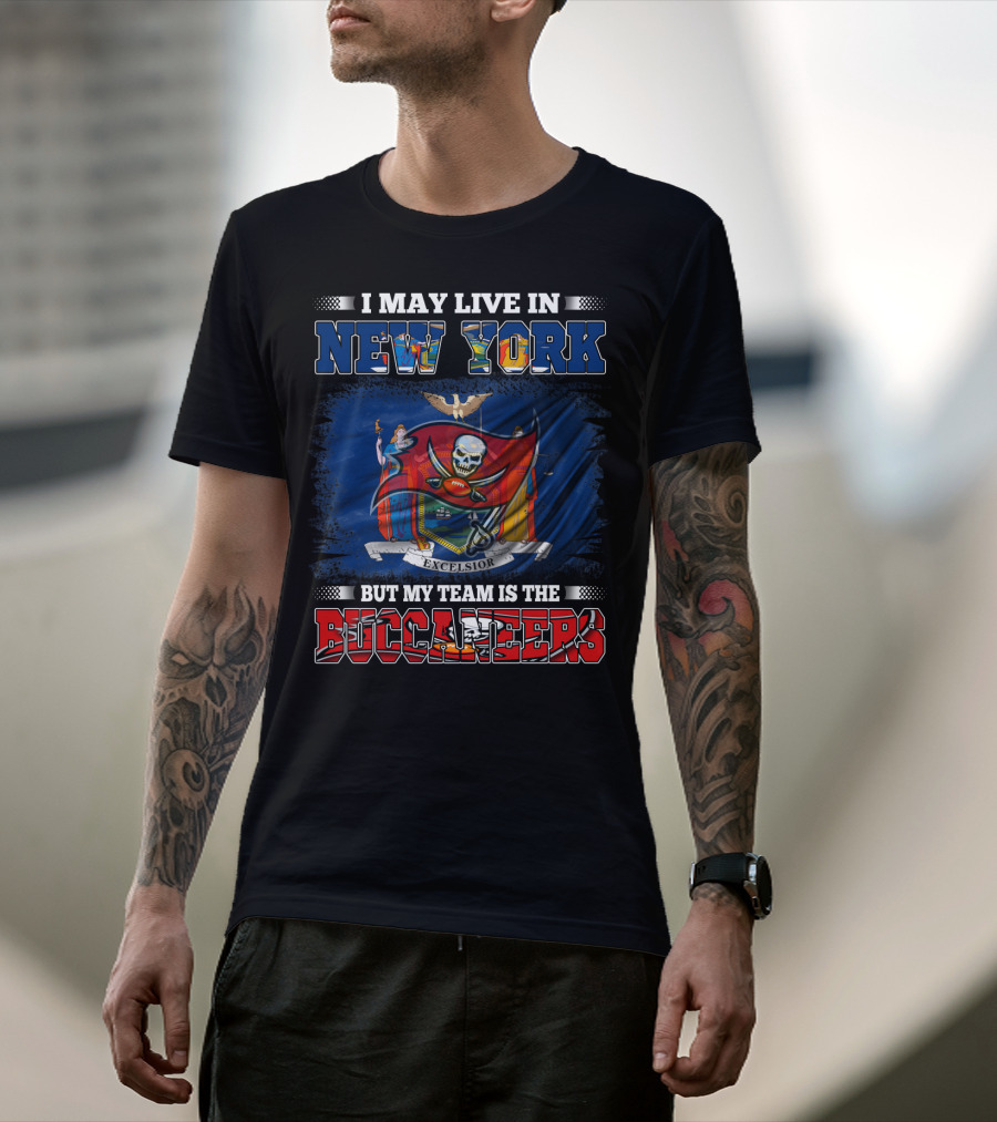 I May Live In New York But My Team Is The Buccaneers Flag T-Shirt