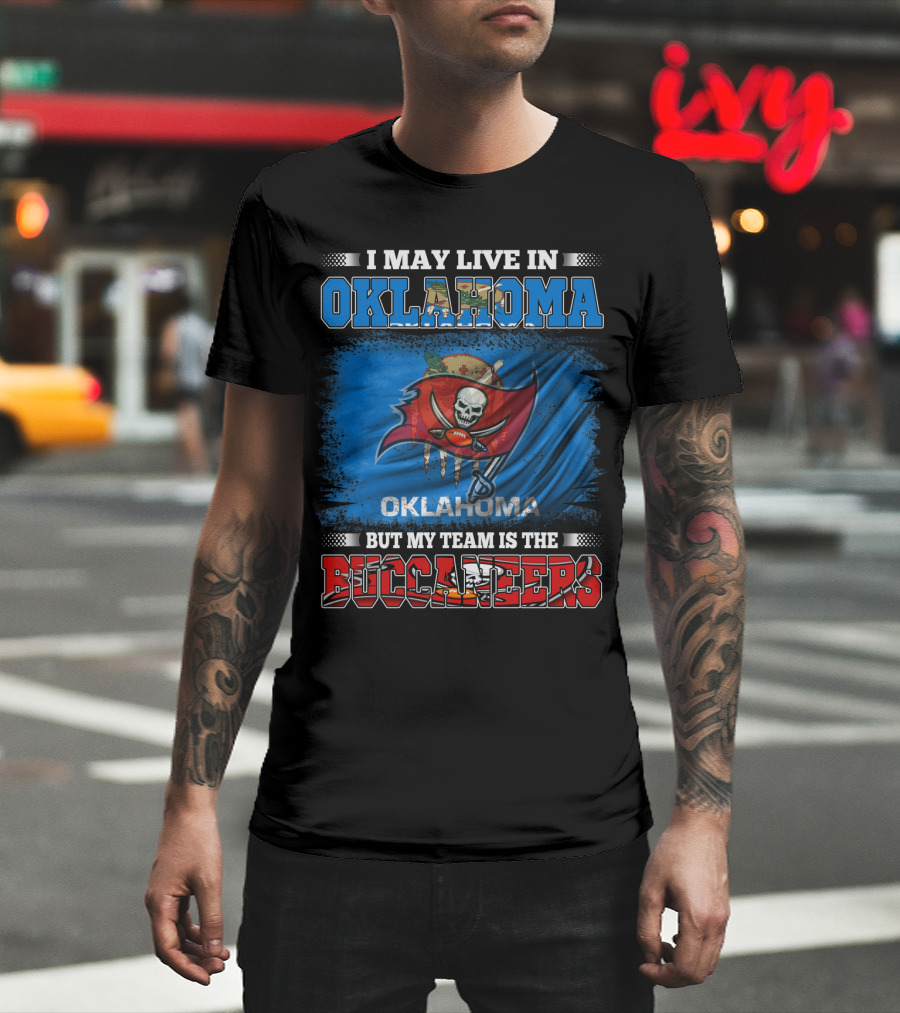 I May Live In Oklahoma But My Team Is The Buccaneers Skull Flag T-Shirt