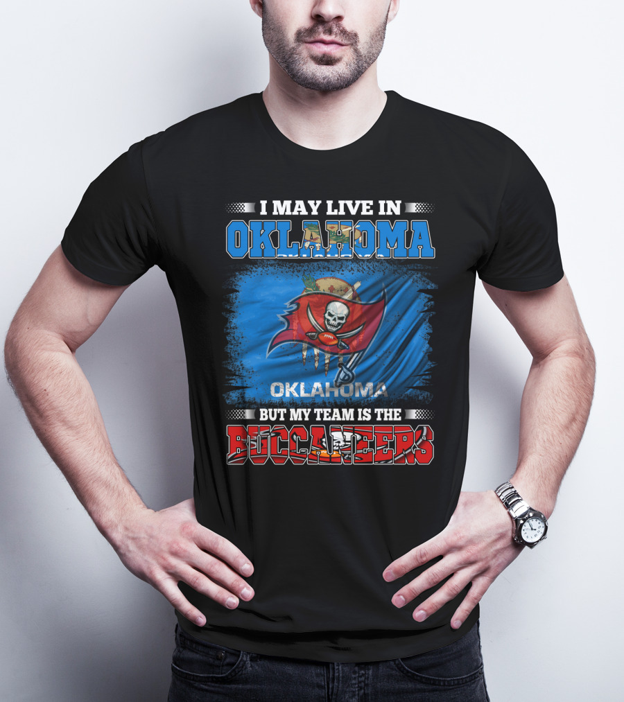I May Live In Oklahoma But My Team Is The Buccaneers Skull Flag T-Shirt