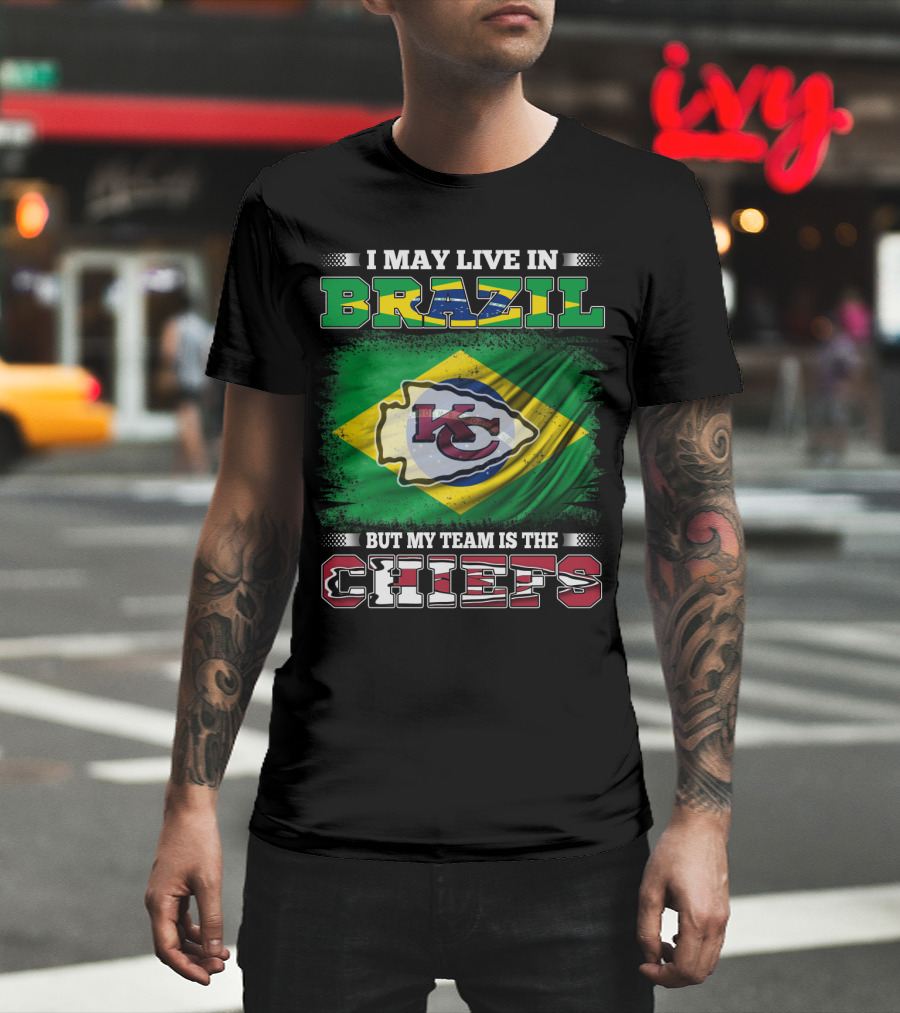 I May Live In Brazil But My Team Is The Chiefs Flag T-Shirt