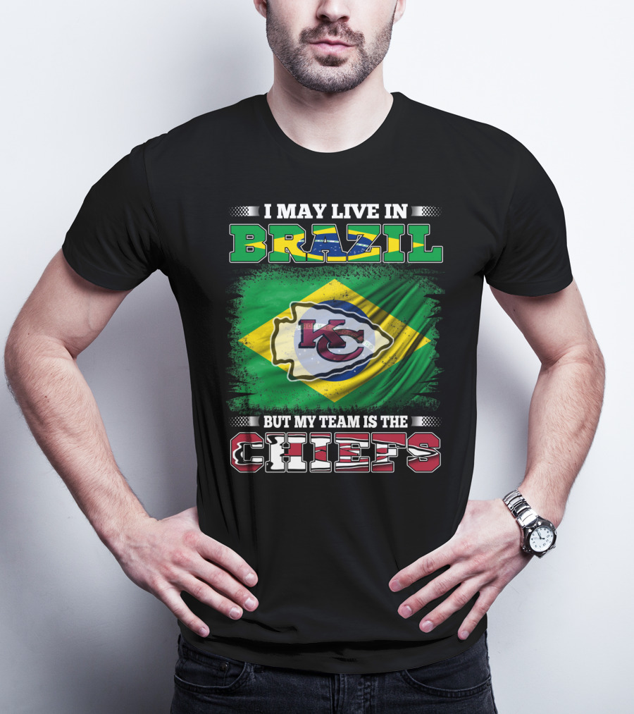 I May Live In Brazil But My Team Is The Chiefs Flag T-Shirt