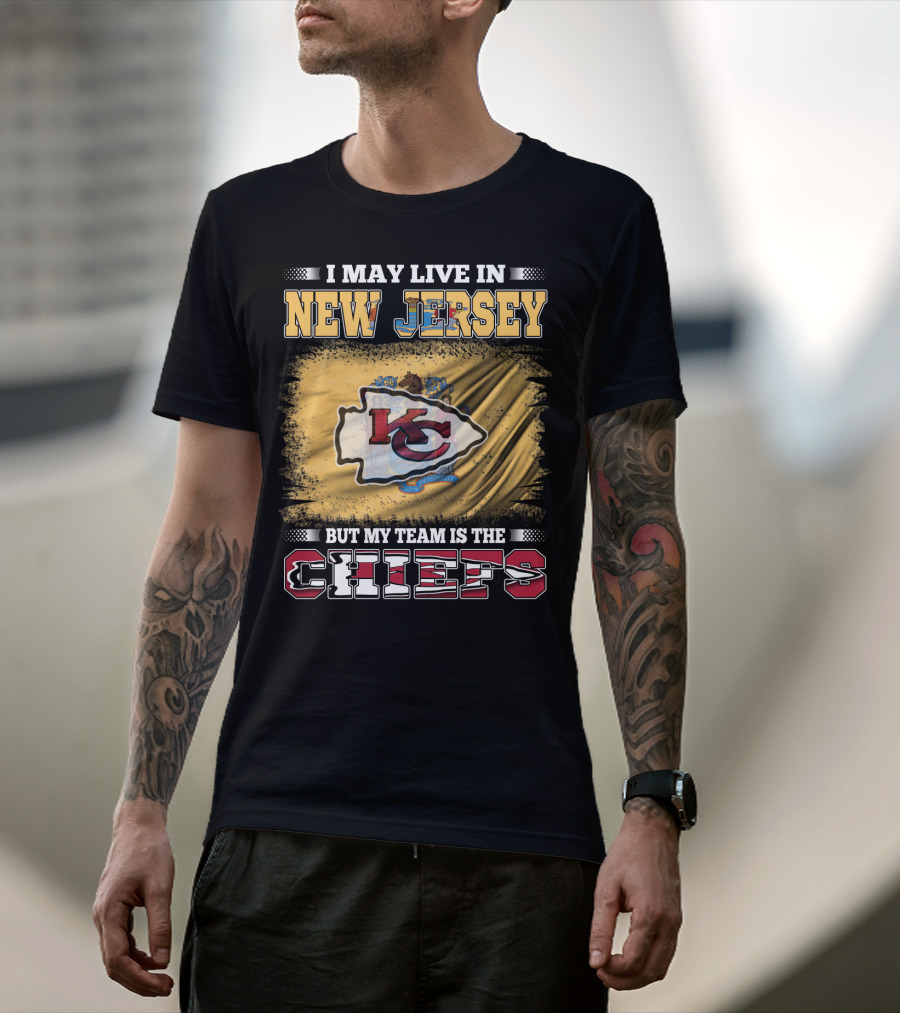 I May Live In New Jersey But My Team Is The Chiefs KC Crest T-Shirt