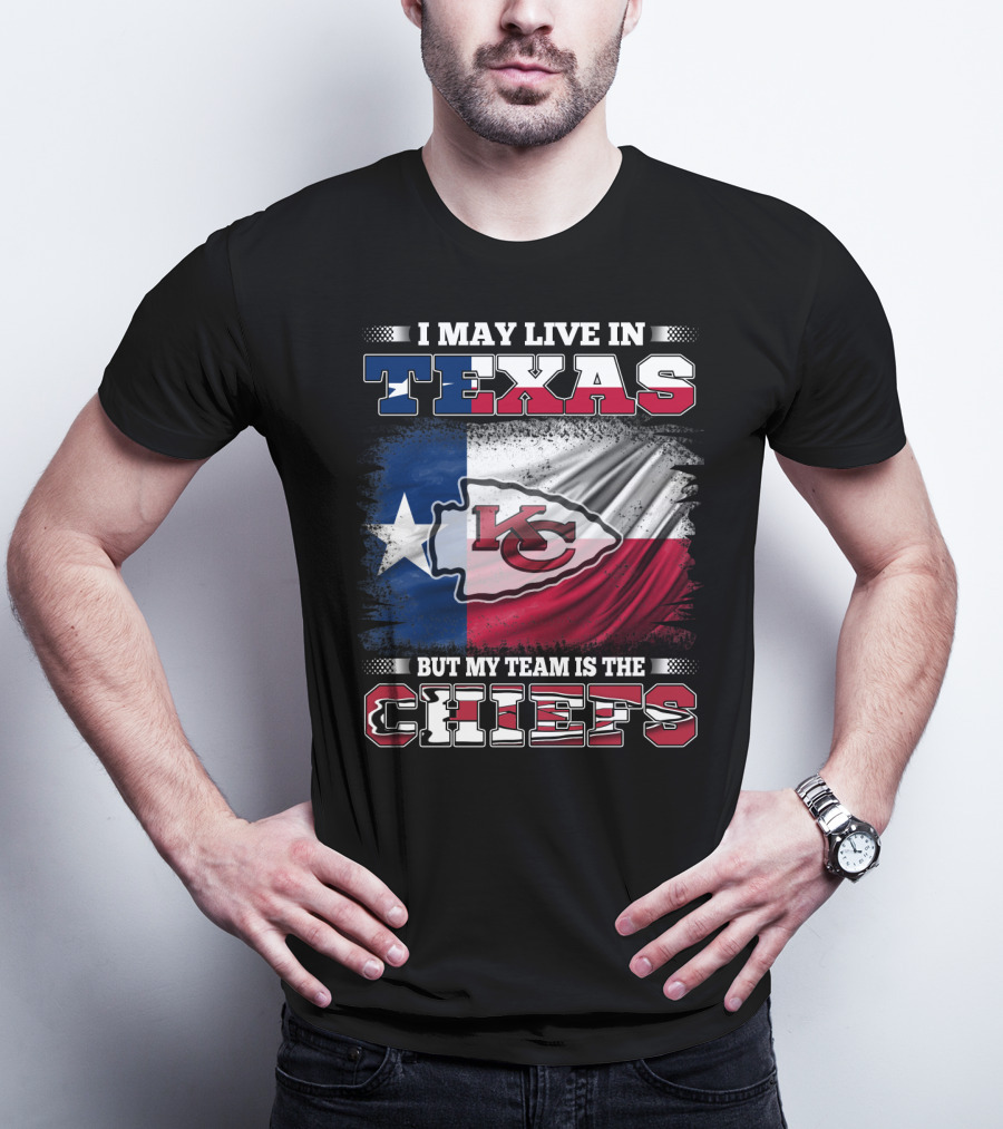 I May Live In Texas But My Team Is The Chiefs Texas Flag Chiefs Emblem T-Shirt