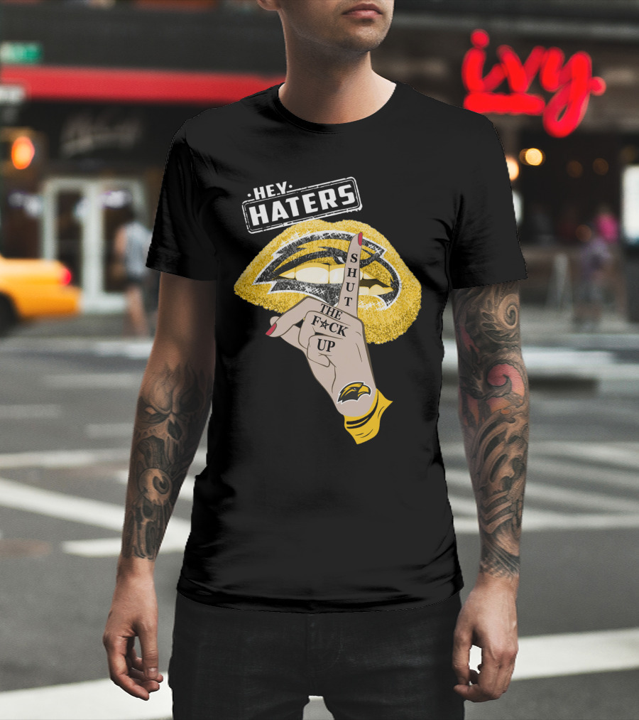 Southern Mississippi Golden Eagles Hey Haters Shut Up Lip T-Shirt