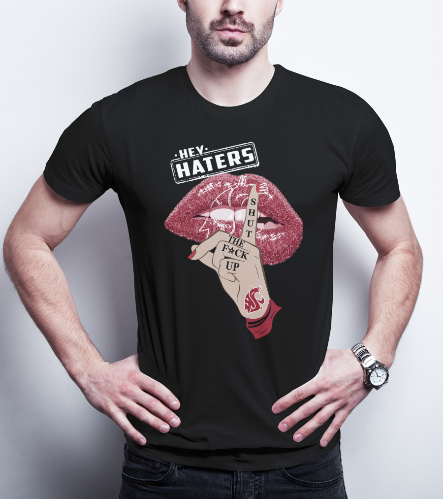 Washington State Cougars Hey Haters Shut The F Up Lip T-Shirt