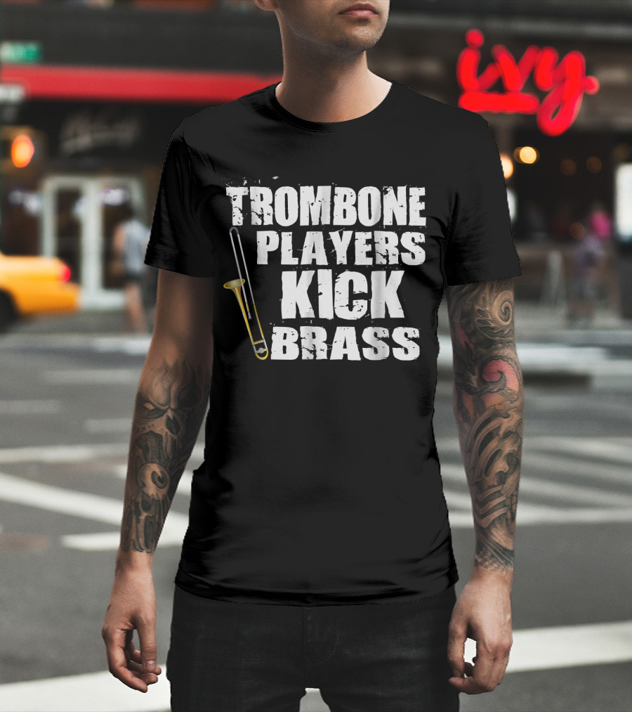 Trombone Players Kick Brass T-Shirt