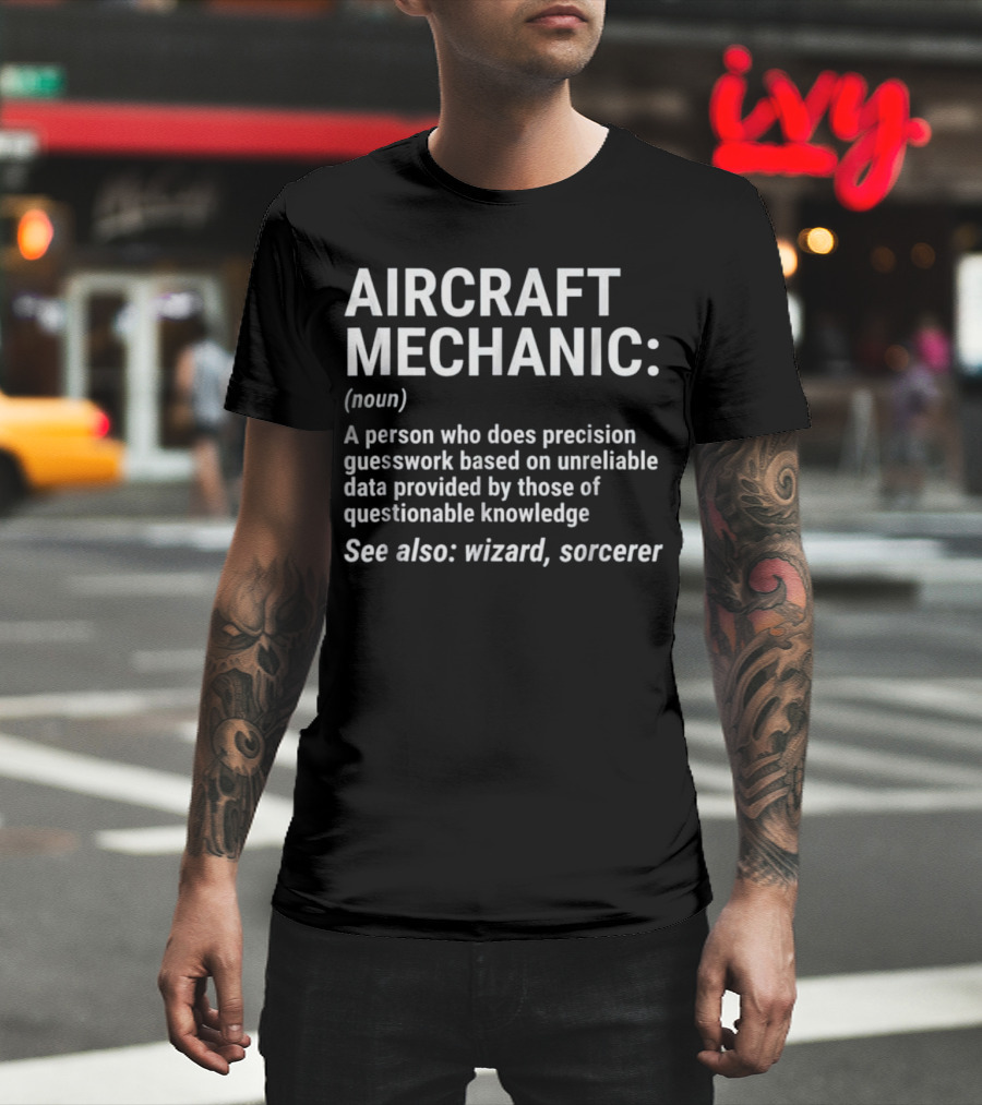 Aircraft Mechanic Funny Definition Precision Guesswork Wizard Sorcerer T-Shirt