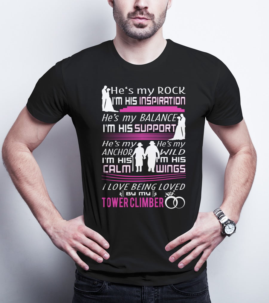 He's My Rock Inspiration Balance Support Anchor Wild Calm Wings Love Being Loved By My Tower Climber T-Shirt