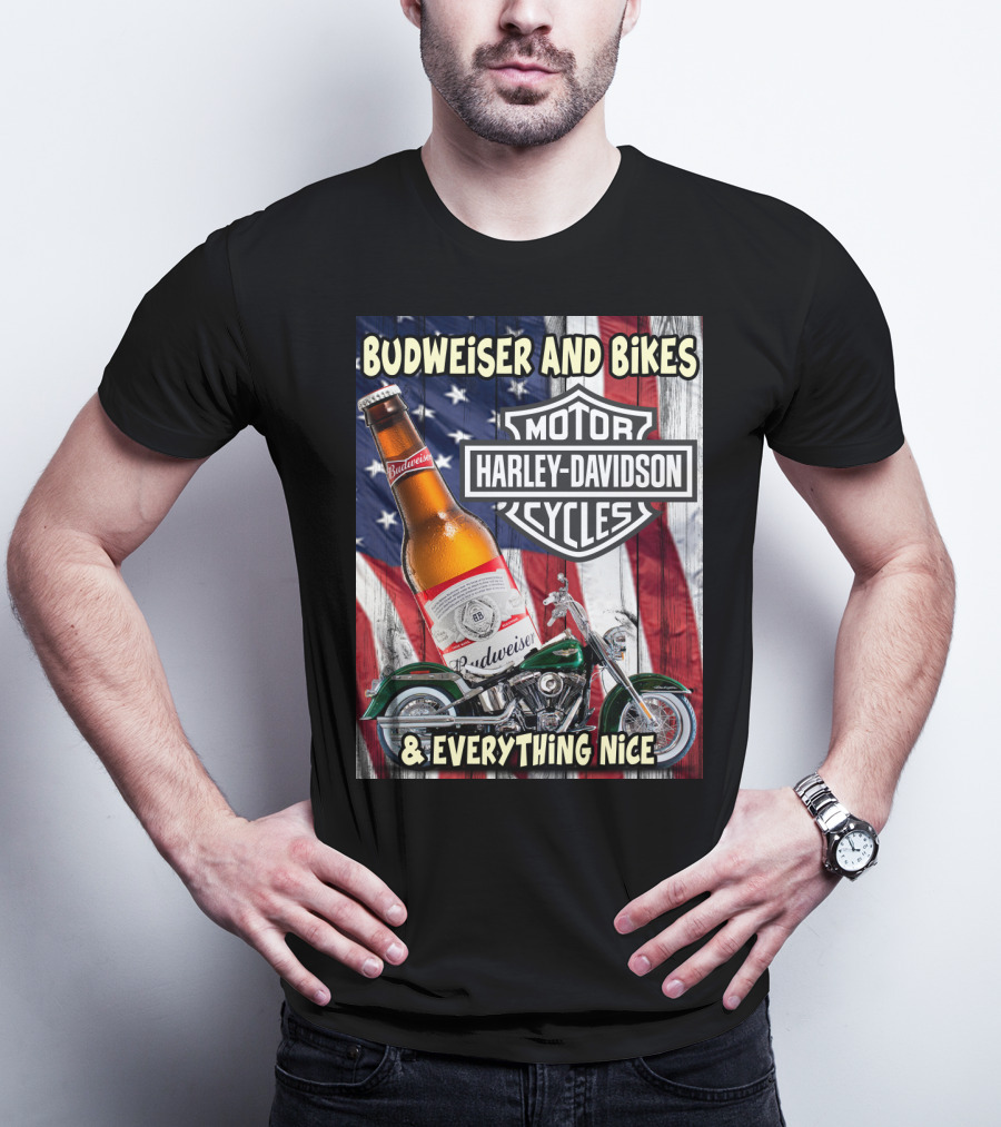 Budweiser And Bikes Harley Davidson Motorcycles & Everything Nice T-Shirt