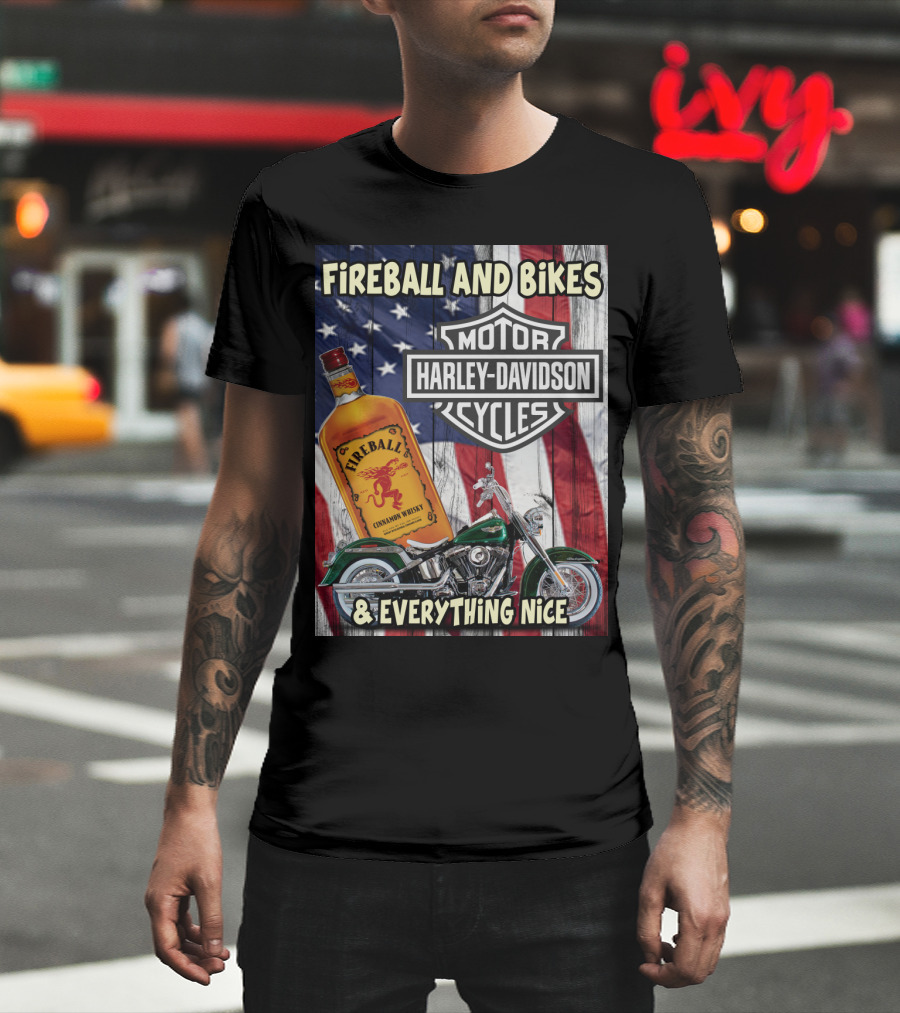 Fireball And Bikes Harley Davidson Motor Cycles & Everything Nice T-Shirt
