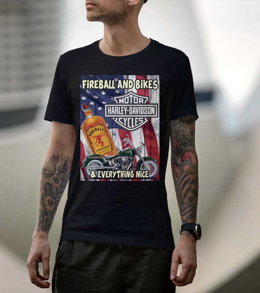 Fireball And Bikes Harley Davidson Motor Cycles & Everything Nice T-Shirt
