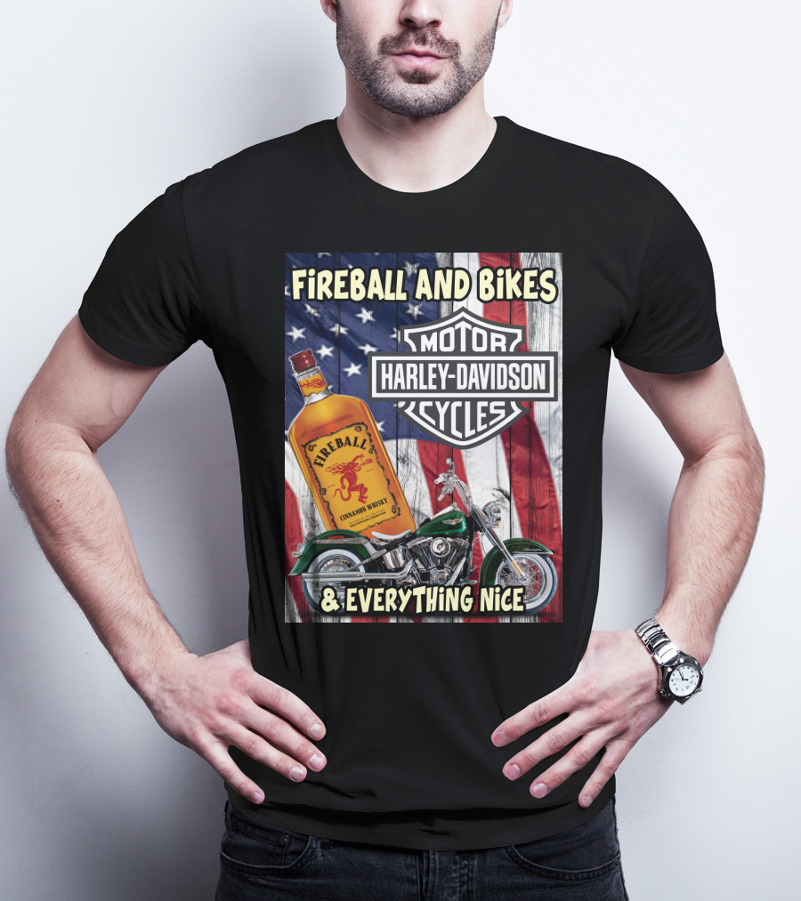 Fireball And Bikes Harley Davidson Motor Cycles & Everything Nice T-Shirt
