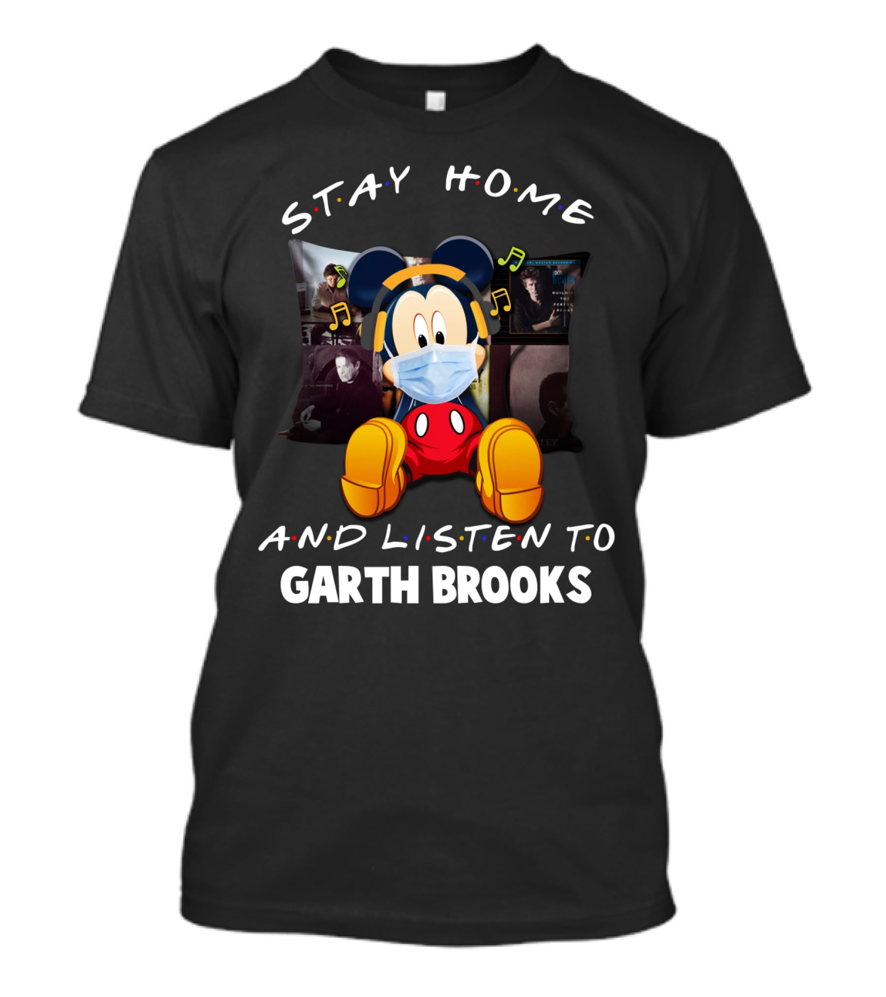 Stay Home And Listen To Garth Brooks Mickey Mouse Mask And Headphones T-Shirt