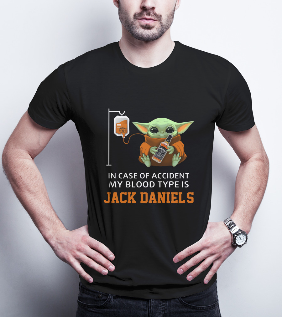 In Case Of Accident My Blood Type Is Jack Daniel's Baby Yoda T-Shirt