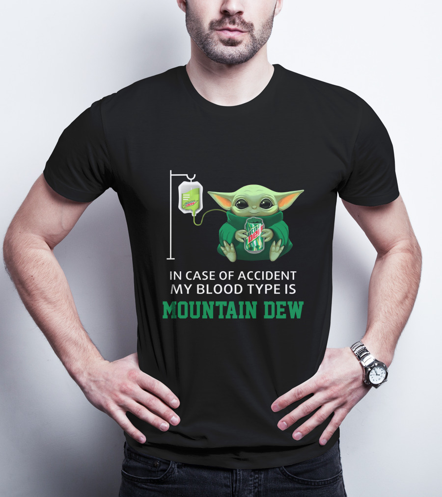 In Case Of Accident My Blood Type Is Mountain Dew Baby Yoda T-Shirt