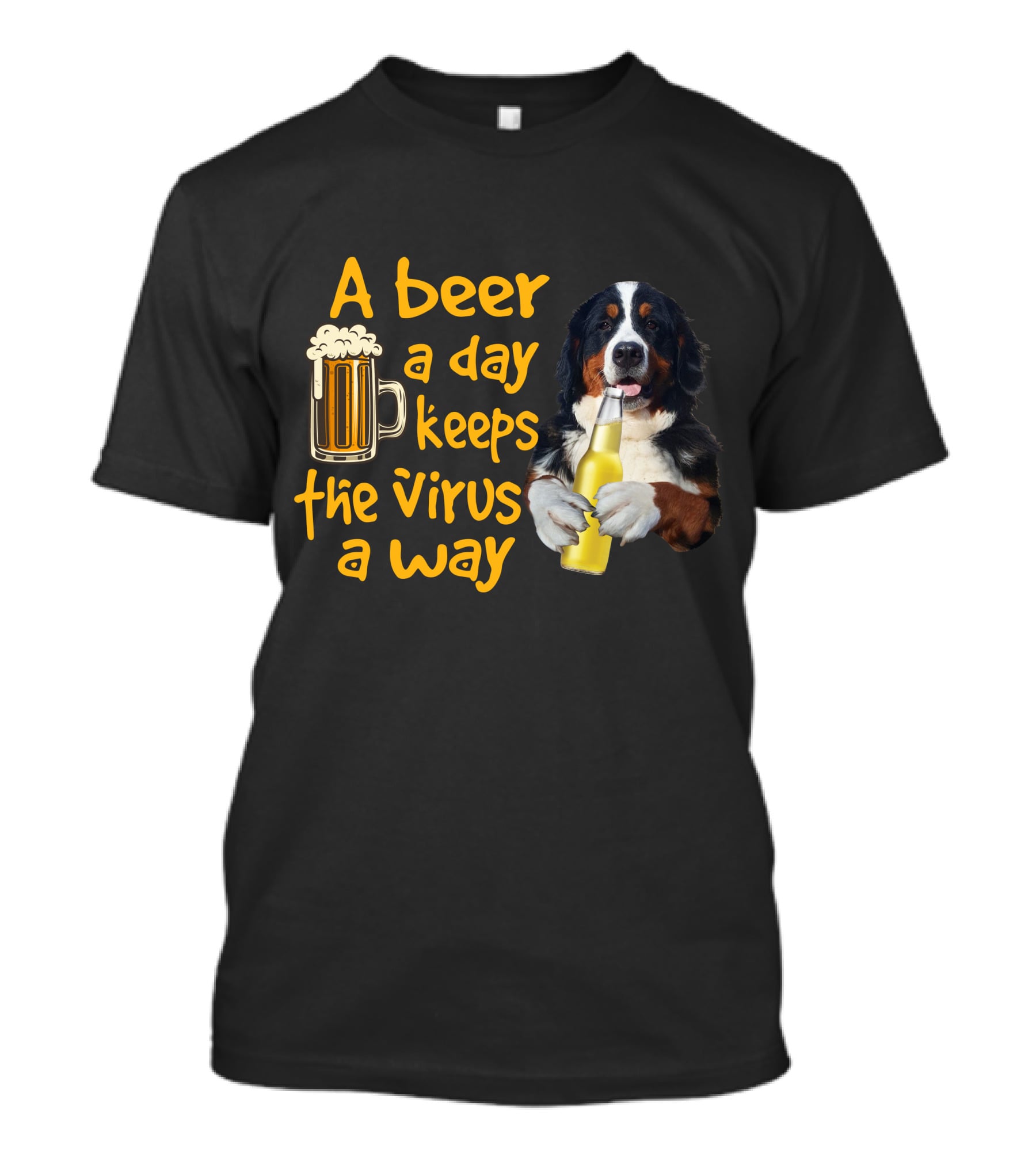 A Beer A Day Keeps The Virus Away Bernese Mountain Dog Holding Beer T-Shirt