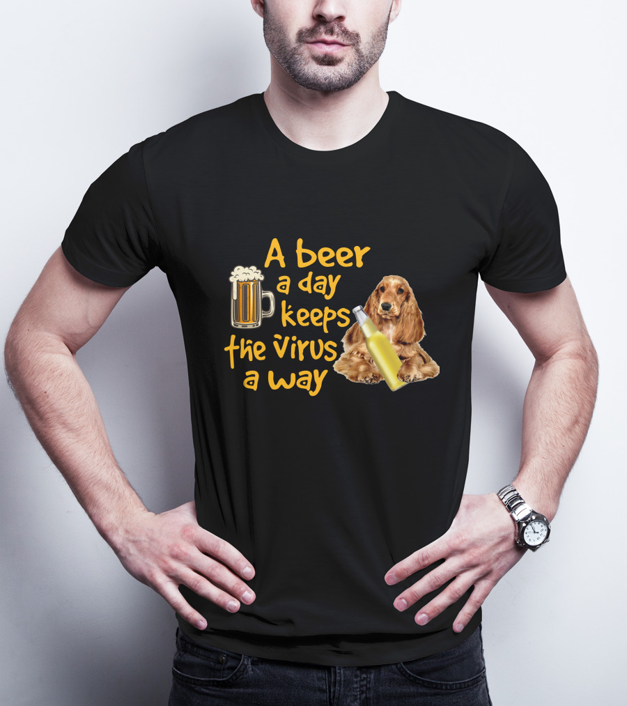 A Beer A Day Keeps The Virus Away Funny English Cocker Spaniel And Beer T-Shirt