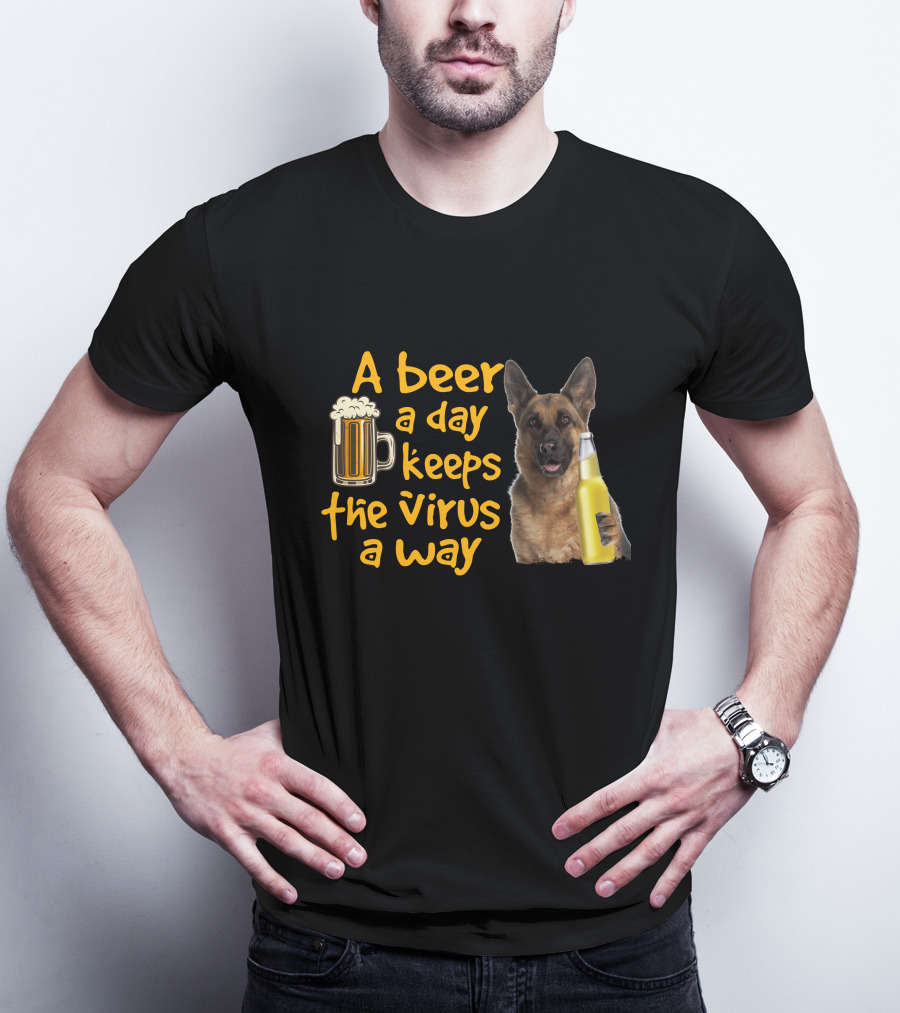 A Beer A Day Keeps The Virus Away German Shepherd Beer T-Shirt