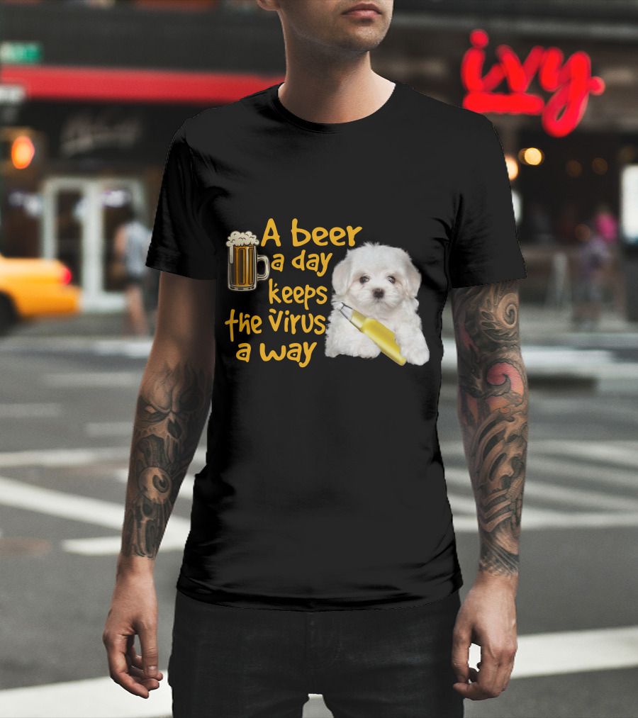 A Beer A Day Keeps The Virus Away Funny Havanese And Beer T-Shirt