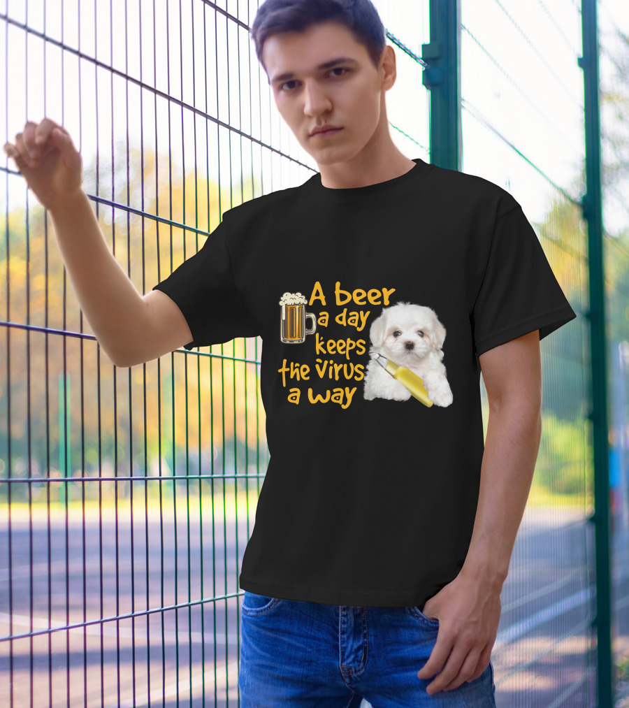A Beer A Day Keeps The Virus Away Funny Havanese And Beer T-Shirt