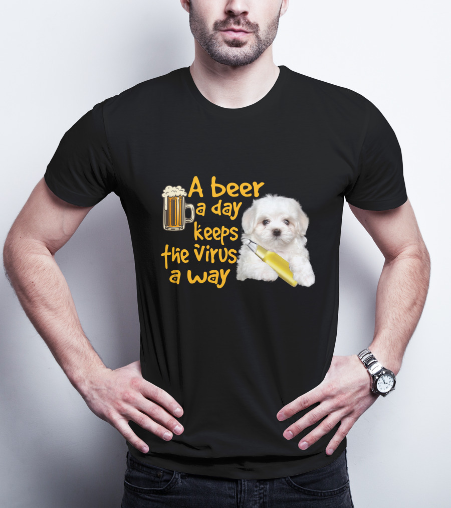 A Beer A Day Keeps The Virus Away Funny Havanese And Beer T-Shirt