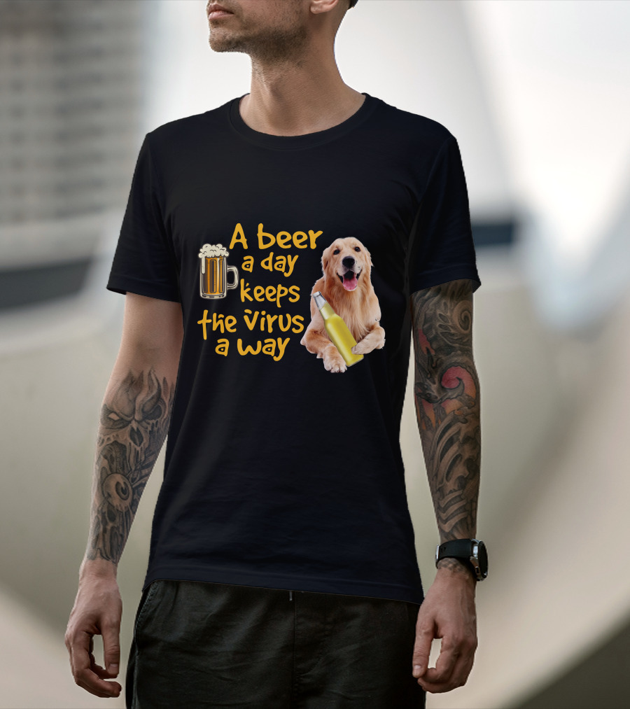 A Beer A Day Keeps The Virus Away Funny Labrador Retriever And Beer T-Shirt
